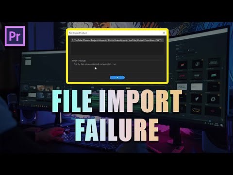 The File has an Unsupported Compression Type in Premiere Pro CC (Solved)