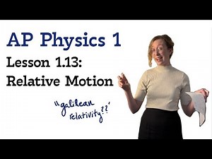 AP Physics 1,Unit 1,Concept Video 13:Relative Motion