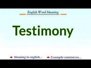 testimony meaning | whats a testimony | how to pronounce testimony