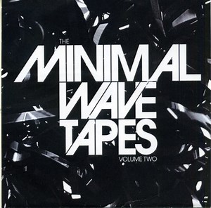 Various - The Minimal Wave Tapes Volume Two