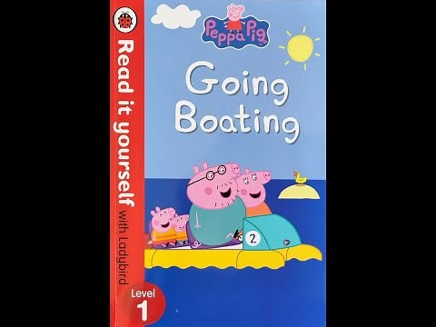 🐷 Peppa Pig: Going Boating – Read It Yourself with Ladybird Level 1 (books read aloud)