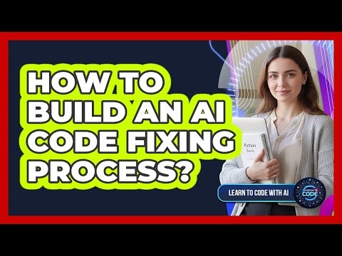 How To Build An AI Code Fixing Process?