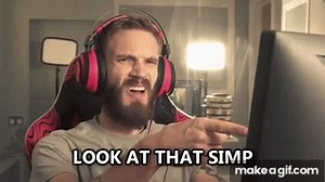 Pewdiepie "Look at That Simp" Gif on Make a GIF