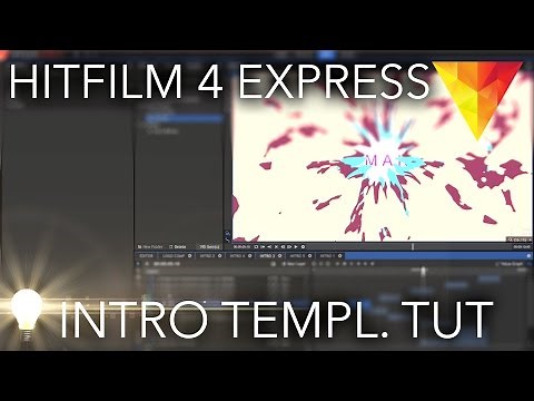 Hitfilm 4 Express - Intro Templates Tutorial