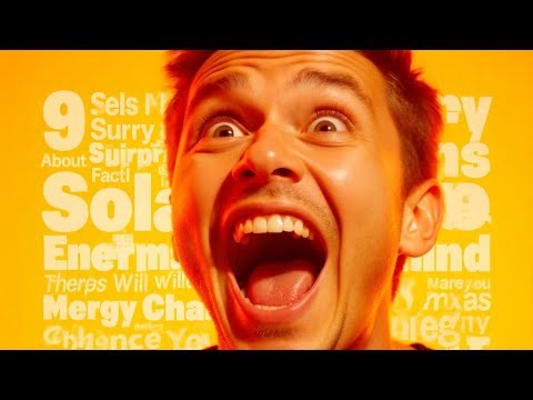 9 Surprising Facts About Solar Energy That Will Change Your Mind