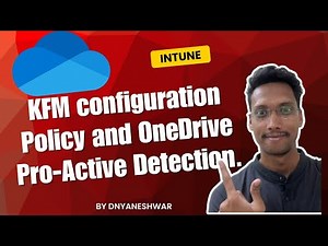 Intune | Learn Creation of OneDrive KFM and Pro-active Detection using PowerShell