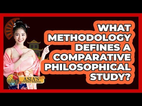 What Methodology Defines a Comparative Philosophical Study?
