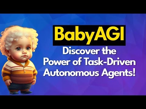 BabyAGI: Discover the Power of Task-Driven Autonomous Agents!