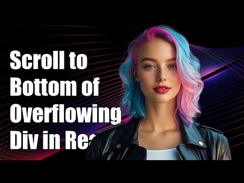 Scroll to bottom of an overflowing div in React