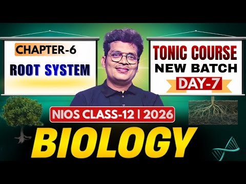 Chapter-6 ROOT | NIOS 12th Biology | Tonic Course Day- 7💊