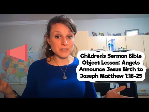 Children's Sermon Bible Object Lesson: Angels Announce Jesus Birth to Joseph Matthew 1:18-25
