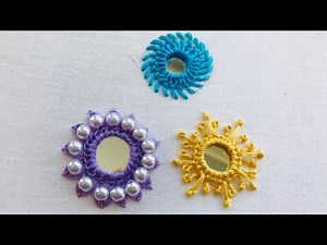 Mirror Work - 3 Different and Easy Ways Of Mirror Work - Shisha Embroidery - Mirror Embroidery