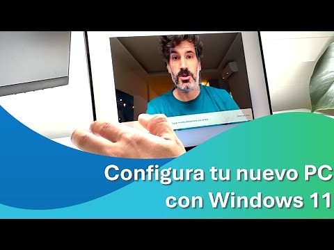 La mejor forma de configurar tu nuevo PC con Windows 11