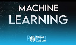 Mind Luster - Learn Machine Learning Full Course Part 1 learn machine learning 26 Hours Machine learning tutorial