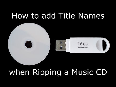 How to add Title Names when Ripping a Music CD