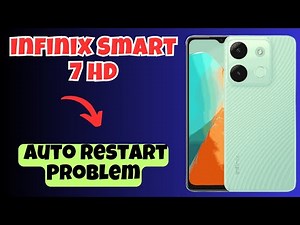 Infinix Smart 7 HD Auto Restart Problem Fix || How to solve the auto restart issue