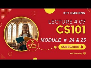 CS101 Module No 24 & 25 | CS101 Short Lectures