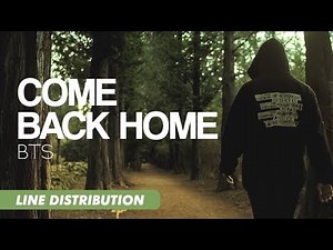 BTS (방탄소년단) - Come Back Home | Line Distribution