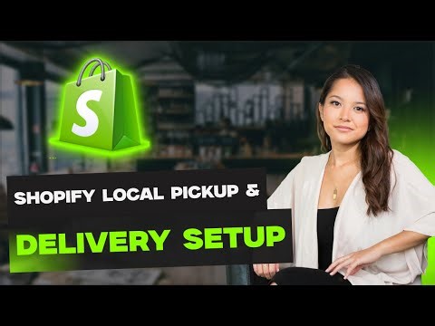 How to Offer Local Pickup and Delivery on Shopify