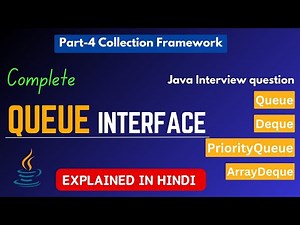 Java Collection Framework - Part 4: Queue Interface | Complete explanation in Hindi
