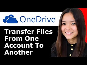 How To Transfer Files From One Onedrive Account To Another 2025 - Full Guide