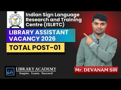 📢 Library Assistant Vacancy 2026 | Indian Sign Language Research and Training Centre, New Delhi