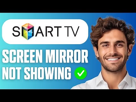How To Fix Smart TV Not Showing in Cast or Screen Mirroring (Full Guide 2026)