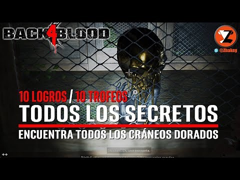 Back 4 Blood - Guía de Secretos / Todos los Secretos (Cráneos Dorados) - 10 TROFEOS / 10 LOGROS