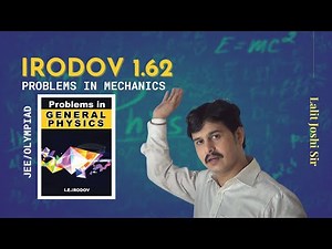 I E Irodov problem 1.62 | Solutions by joshi sir | Elasticity | IIT-JEE