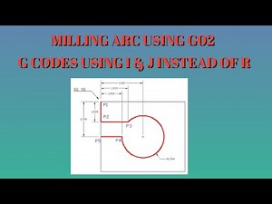 CNC Milling Arc using G02 I & J instead of R / CNC Programming / Milling CNC Circular Interpolation