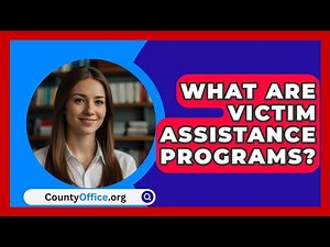 What Are Victim Assistance Programs? - CountyOffice.org