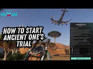 Once Human - How to Start Ancient one's Trial | Once Human Patch 1.1