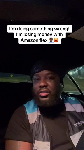 I’m doing something wrong! I’m losing money with Amazon flex 🤦🏾‍♂️😡 #reels #explore #fyp