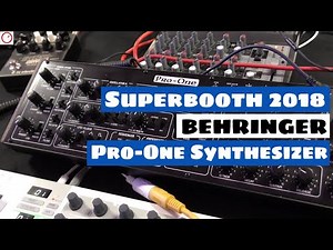 Superbooth 2018: Behringer Pro-One Synthesizer (Prototype) First Look | SYNTH ANATOMY
