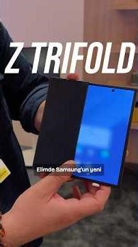 İşte Samsung’un 3’e Katlanan Telefonu: Galaxy Z Trifold #ces2026