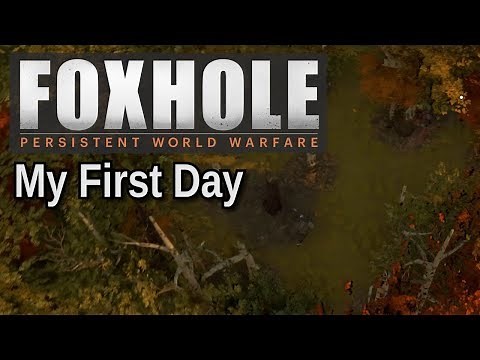 Foxhole Gameplay - My First Day in Foxhole