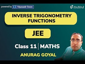 INVERSE TRIGONOMETRY FUNCTIONS | JEE | CLASS 11 MATHS | 9 PM CLASS BY ANURAG GOYAL | VMC