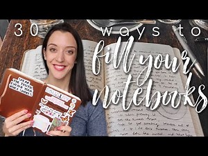 30 Simple & Easy Ways to Fill Your Notebooks!