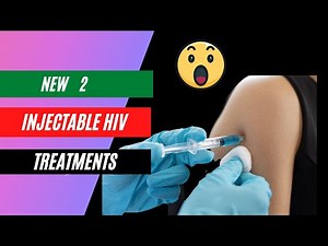New HIV injectable treatment: Cabenuva and lenacapavir