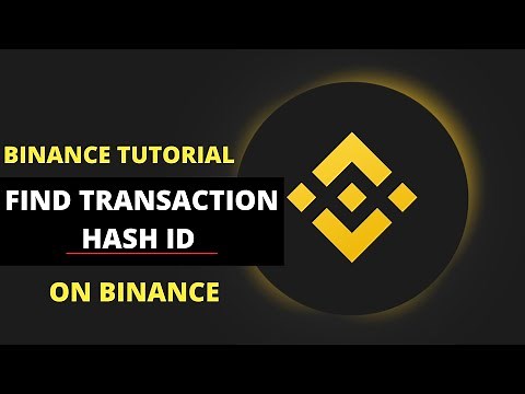 How To Find Transaction Hash ID (or Transaction ID) On Binance | Binance Tutorials 2021