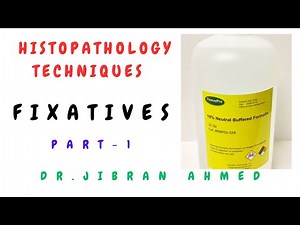 FIXATIVES II TISSUE PROCESSING II HISTO-TECHNIQUES II @DR JIBRAN AHMED