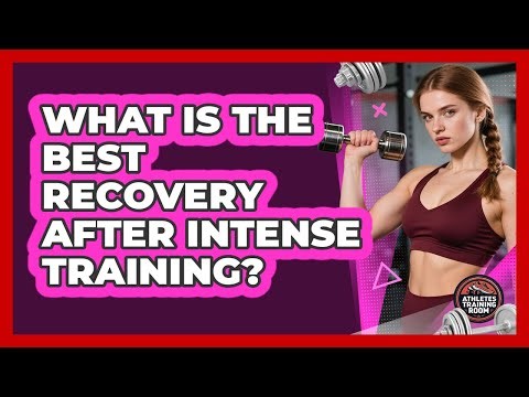 What Is The Best Recovery After Intense Training?