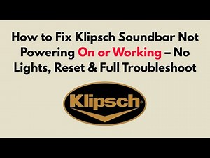 How to Fix Klipsch Soundbar Not Powering On or Working – No Lights, Reset & Full Troubleshoot
