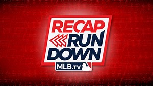 Recap Rundown