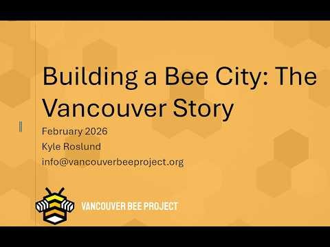 Building a Bee City: The Vancouver Story