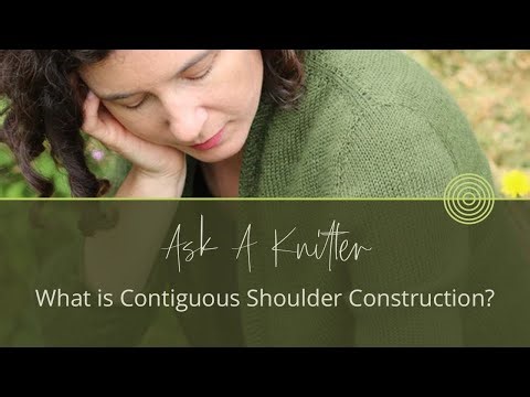 Ask A Knitter Ep. 36 | Contiguous Shoulder Construction Explained For Seamless Sweater Knitting