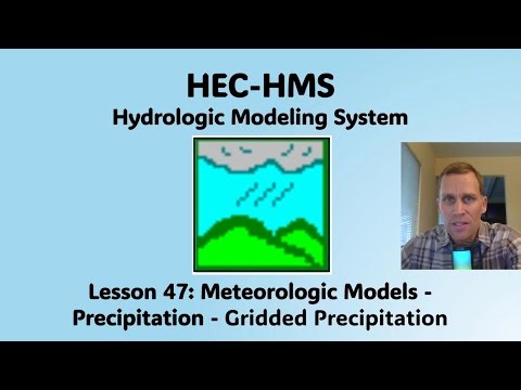 HEC HMS Lesson 47 - Meteorologic Models - Precipitation - Gridded Precipitation
