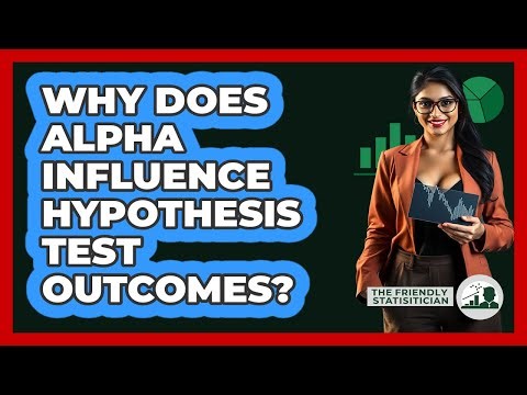 Why Does Alpha Influence Hypothesis Test Outcomes?