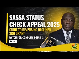 SASSA Status Check Appeal 2025 | Step-by-Step Guide to Reversing Declined SRD Grant