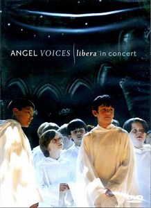 Angel Voices - Libera in Concert - Movie